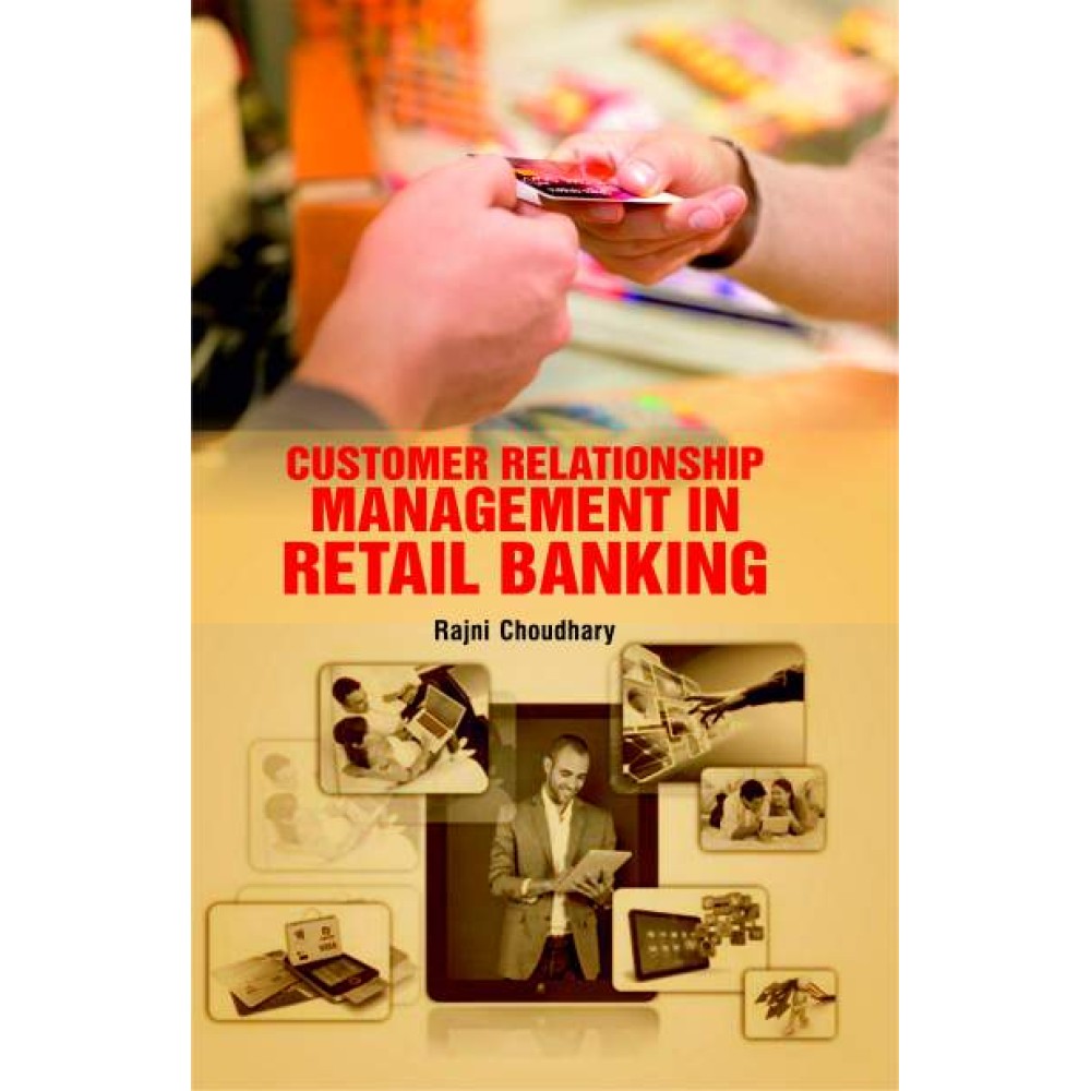 Customer Relationship Management in Retail Banking