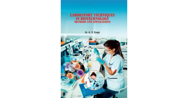 Laboratory Techniques in Biotechnology: Methods and Applications