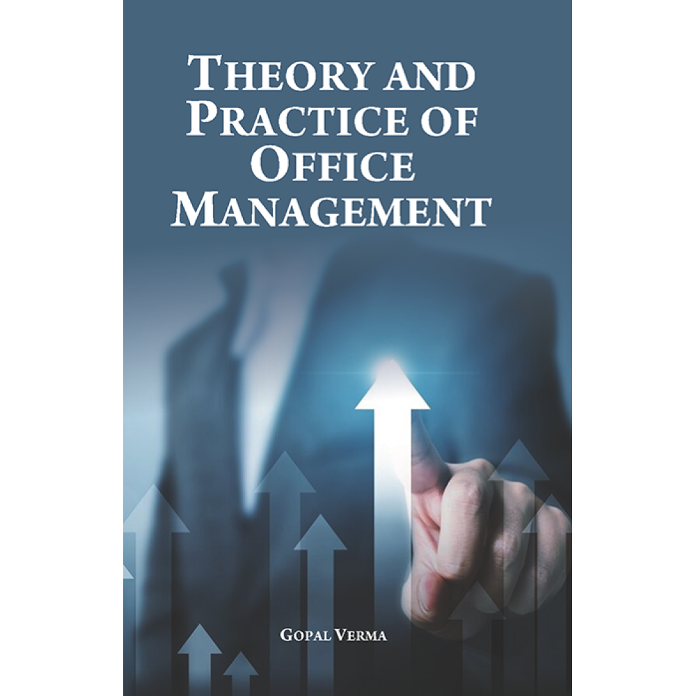 Theory and Practice of Office Management